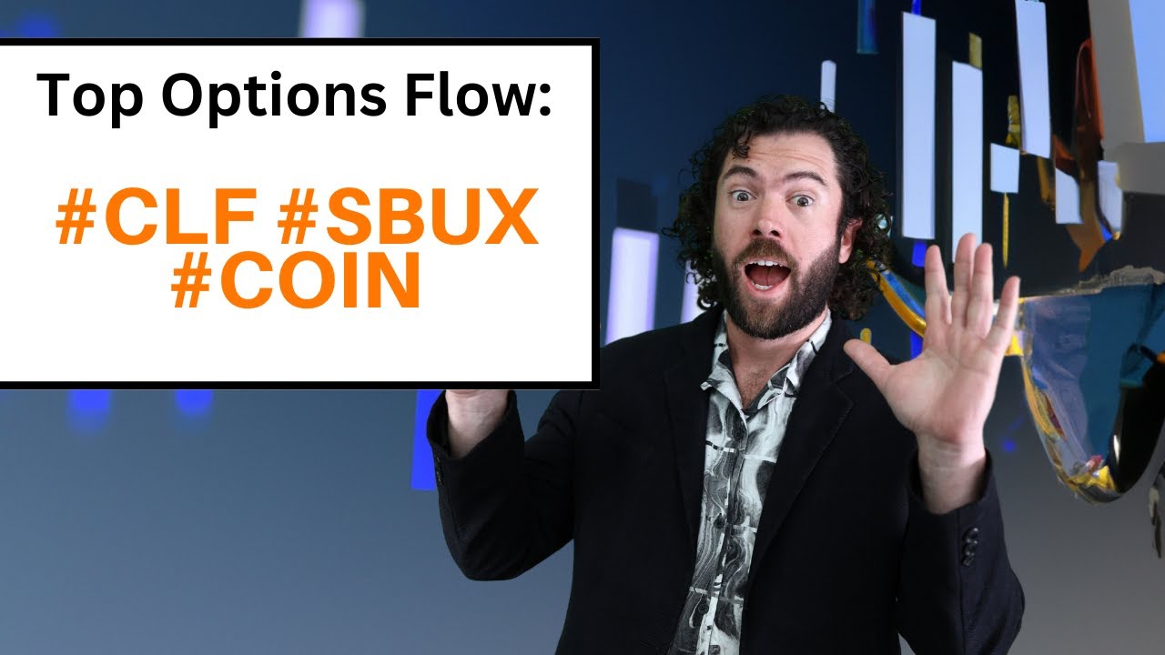 Top Options Flow #CLF #SBUX #COIN - YouTube