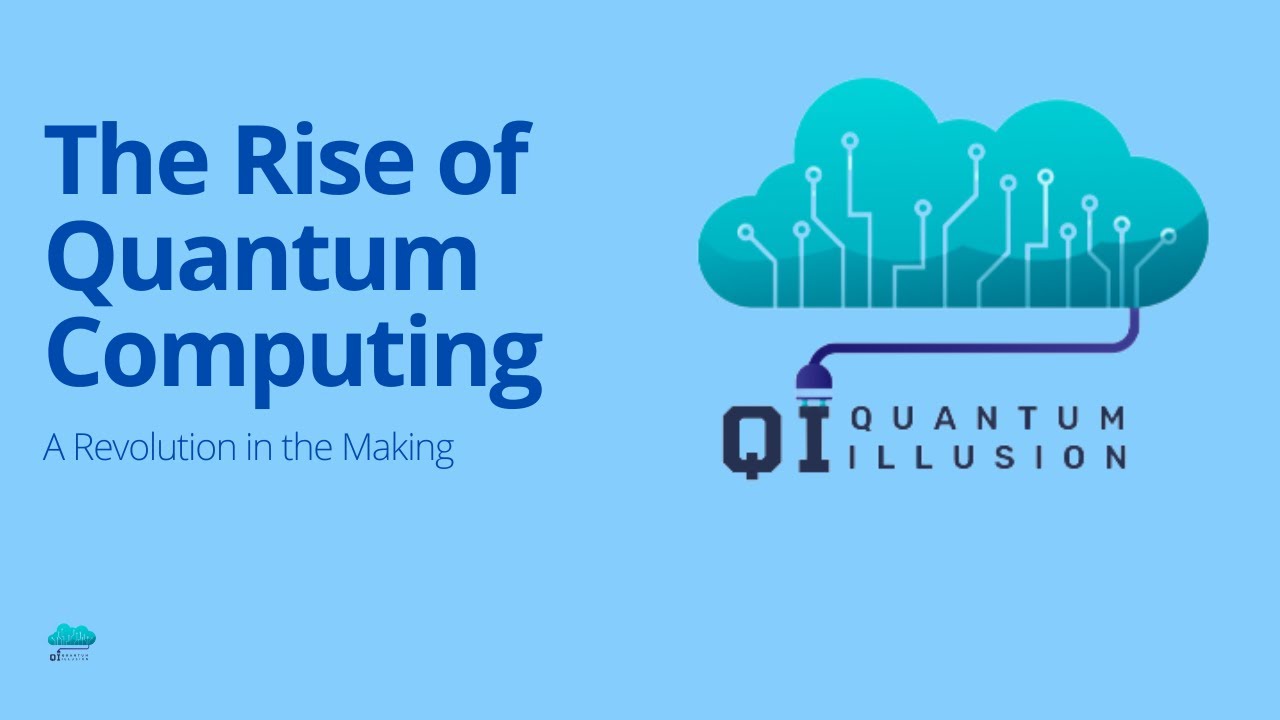 The Rise of Quantum Computing: A Revolution in the Making - YouTube