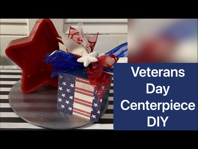 Easy Centerpieces To Make For Veterans Day Patriotic Centerpiece