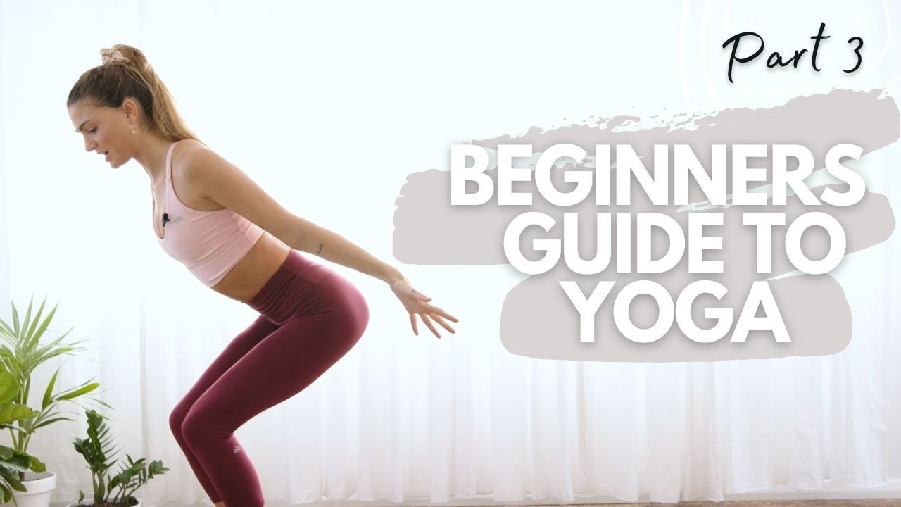 Beginners Guide To Yoga pt3 - YouTube