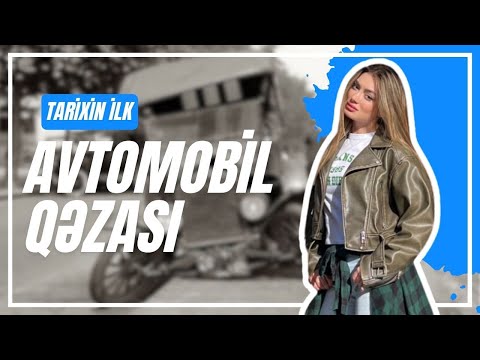 Dünyada baş verən ilk avtomobil qəzası