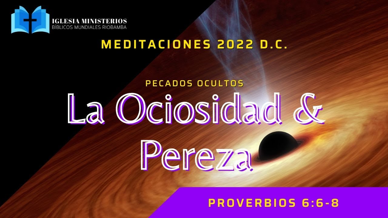 La Ociosidad & Pereza | Devocional Semanal - YouTube
