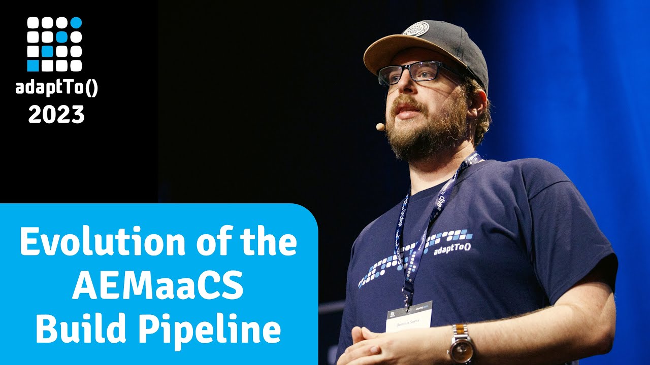 Evolution of the AEMaaCS Build Pipeline - YouTube