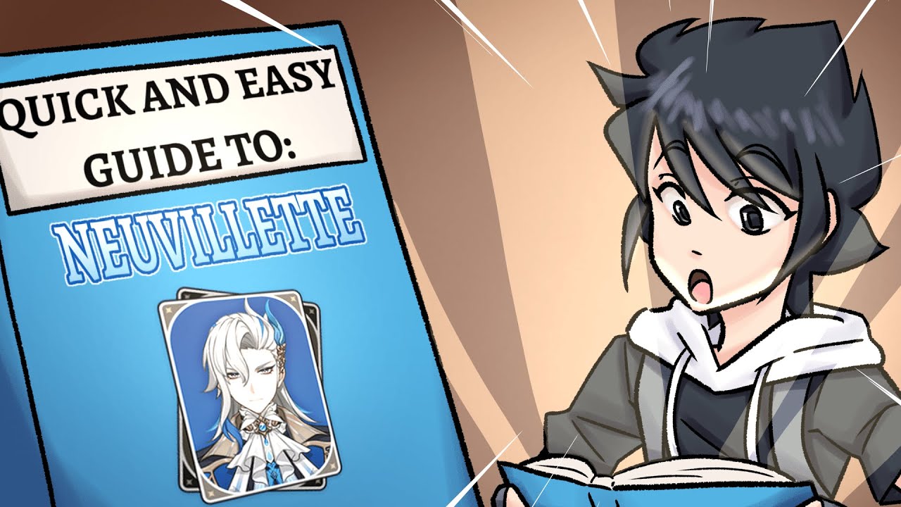 QUICK AND EASY GUIDE TO: NEUVILLETTE | GENSHIN IMPACT - YouTube