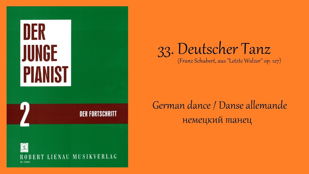 DER JUNGE PIANIST Band II - Nr. 33 - Deutscher Tanz (Franz Schubert) - YouTube