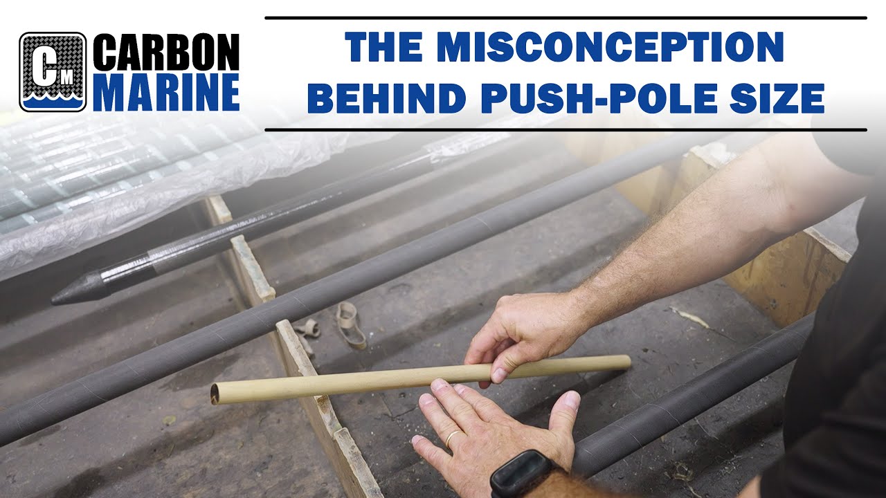 The Misconception Behind Push-Pole Size | Carbon Marine - YouTube