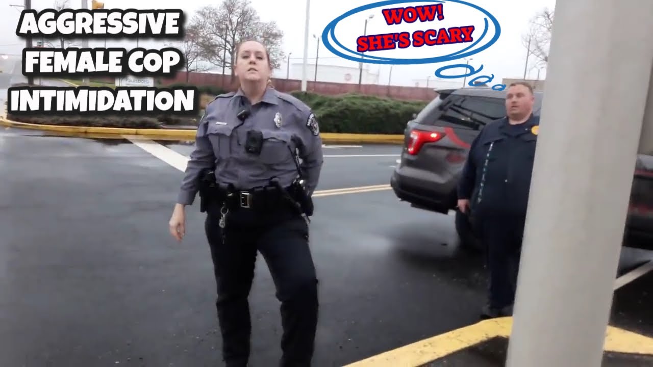 Aggressive Female Cop Tries To Intimidate - YouTube