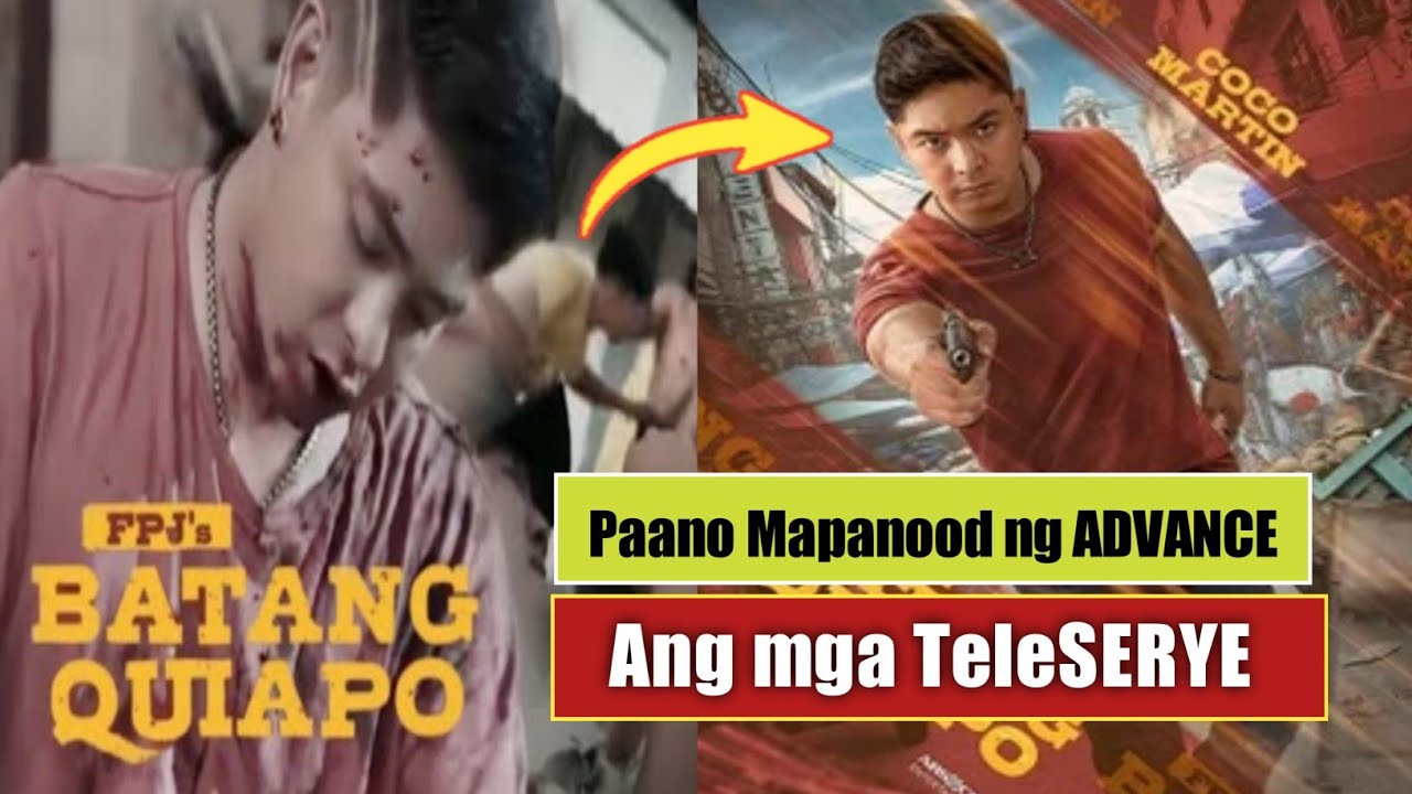 PAANO Mapanood ng Advance ang Episode ng FPJ'S Batang Quiapo ni Coco ...