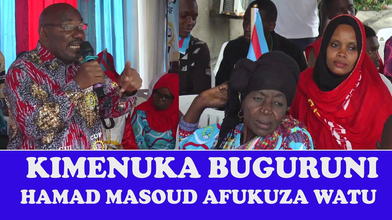 KIMENUKA BUGURUNI HAMAD MASOUD AFUKUZA WATU - YouTube
