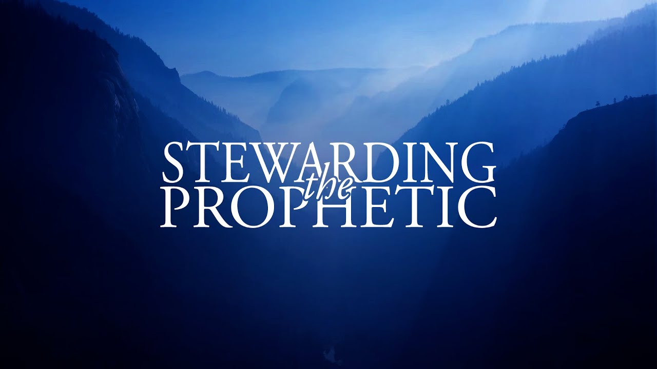 Stewarding the Prophetic: The Purpose of Prophetic Ministry | Pastor ...