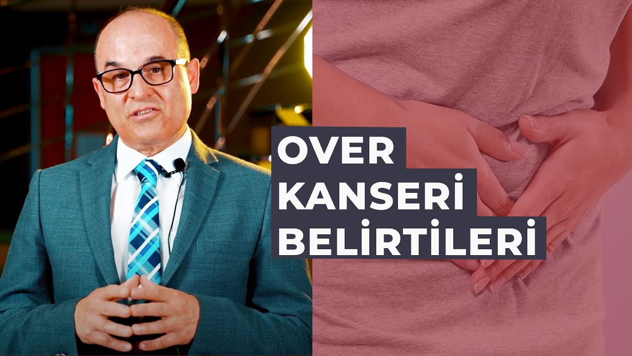OVER KANSERİ BELİRTİLERİ - YouTube