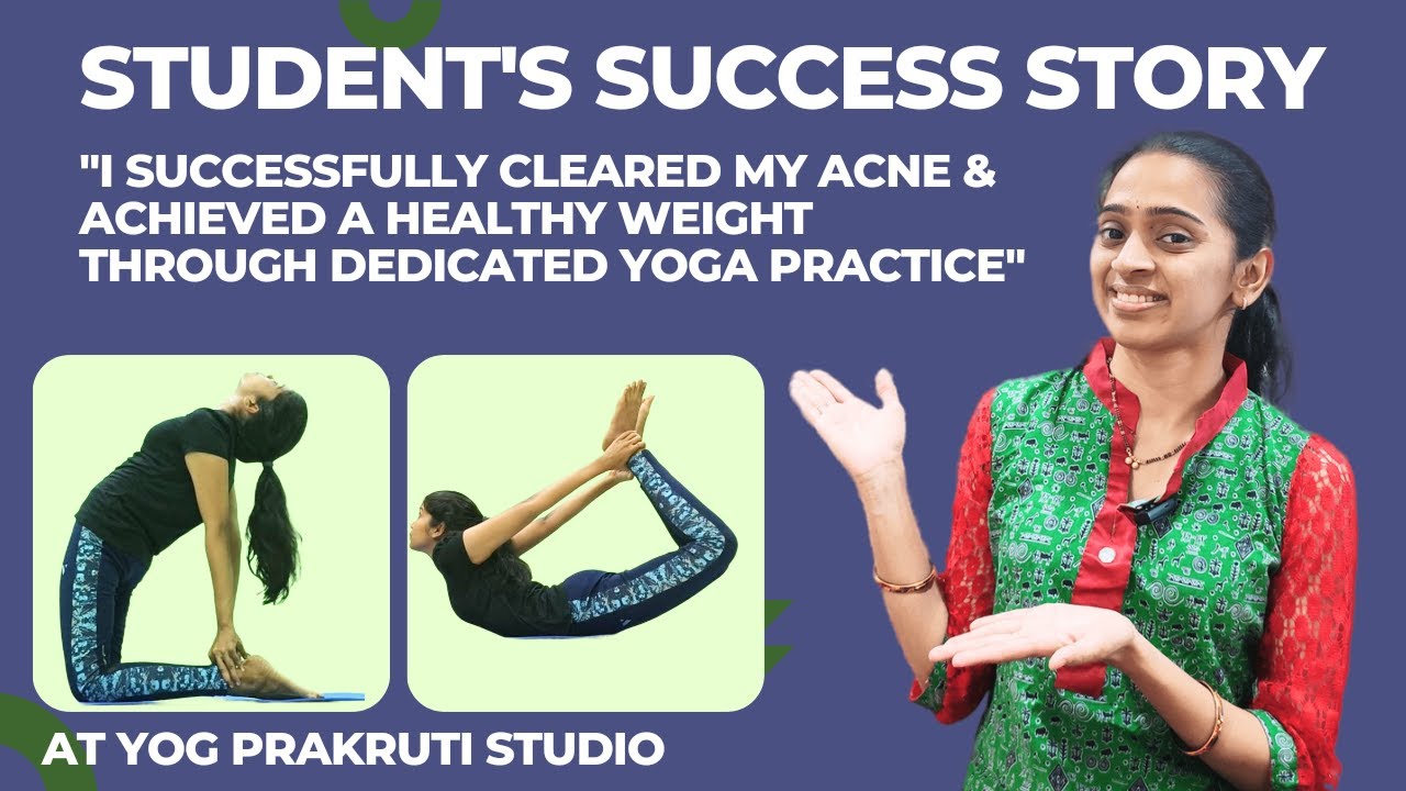 Student's Astounding Yoga Journey: Achieving Ideal Weight & Clear Skin ...