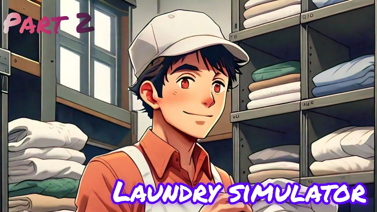Laundry Simulator: Part 2 - Mastering the Art of Laundry! 🧺 - YouTube