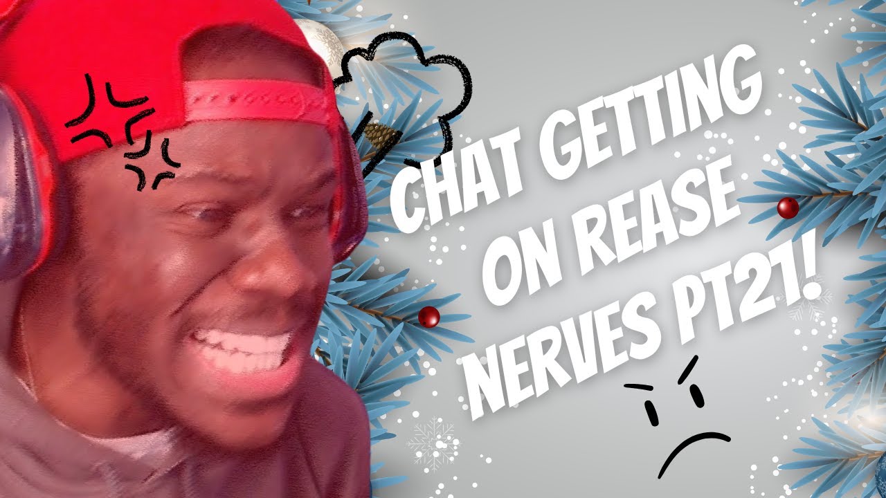 CHAT GETTING ON REASE NERVES & DAILY DOSE PT21 - YouTube