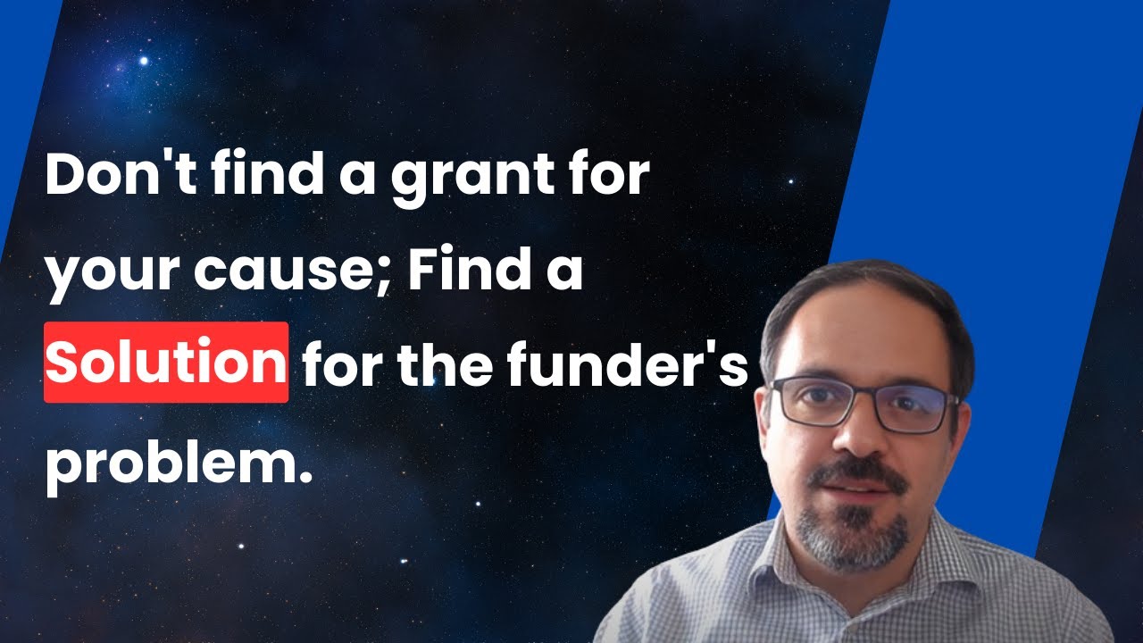 Don't find a grant for your cause find a solution for the funder's ...