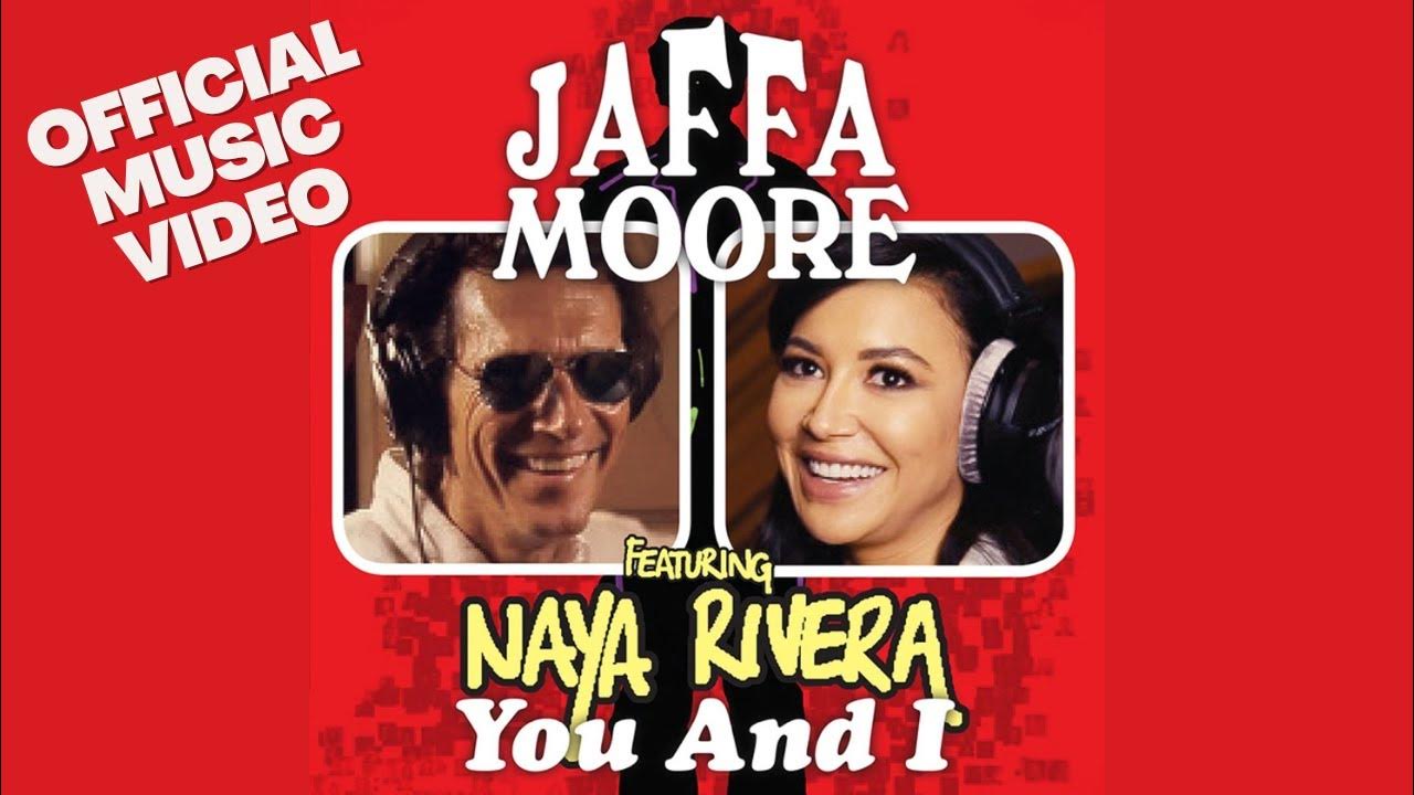 Jaffa Moore 'You & I' (featuring Naya Rivera) - YouTube