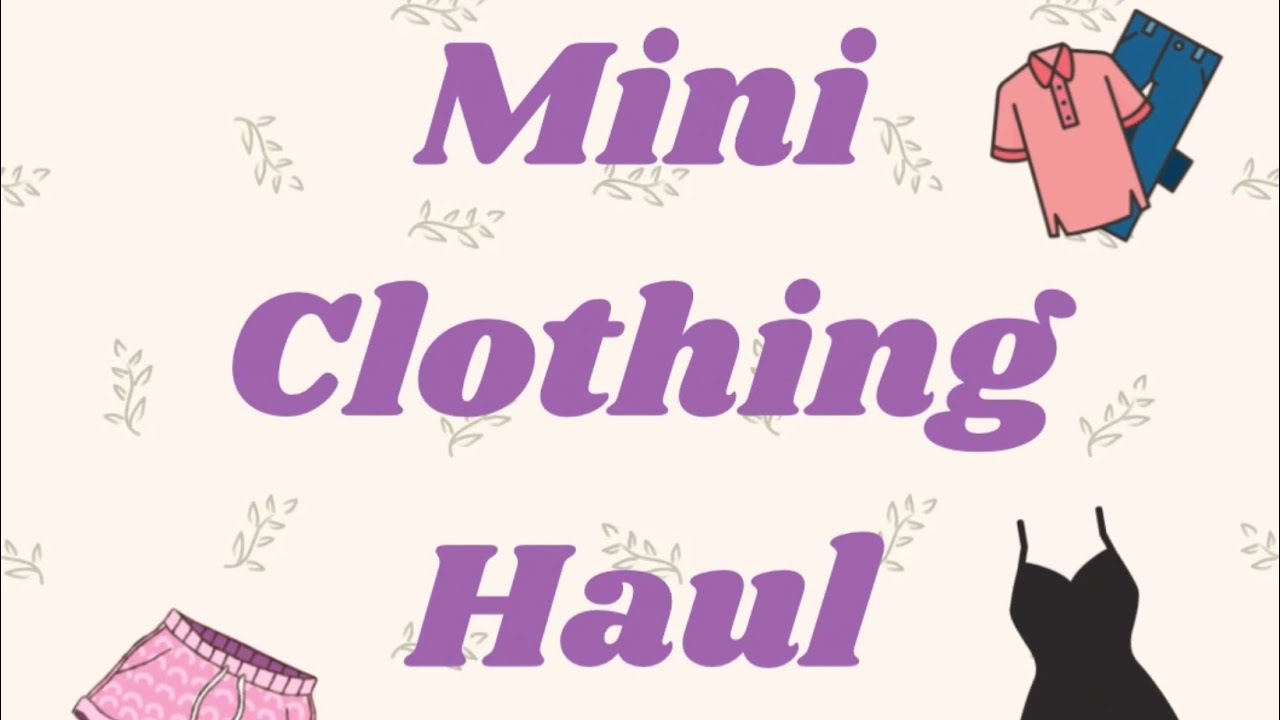 Mini Clothing Haul ~ FIRST VIDEO - YouTube