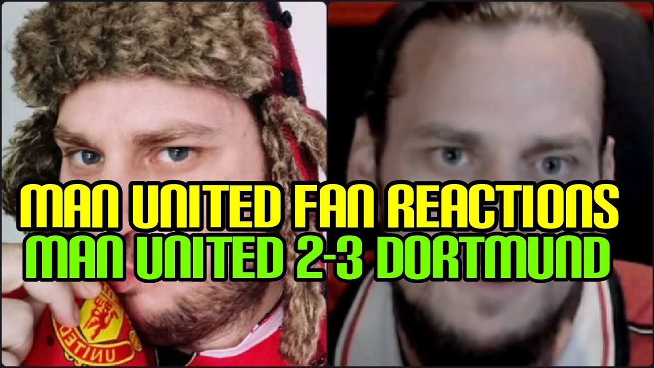 Angry MAN UNITED Fan Reactions To MAN UNITED 2-3 DORTMUND - YouTube