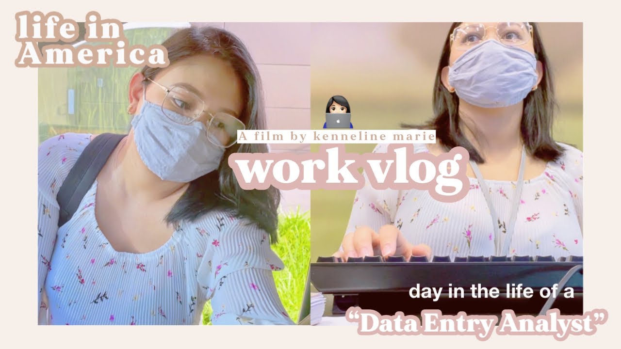 DAY IN THE LIFE OF A DATA ENTRY ANALYST IN AMERICA : WORK VLOG in ...