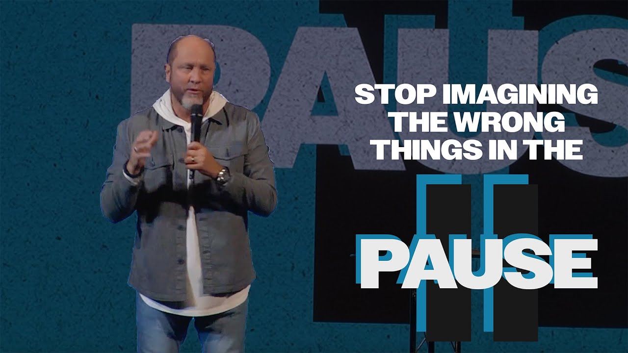 Stop Imagining the Wrong Things In the Pause | Pastor Mark Knight ...