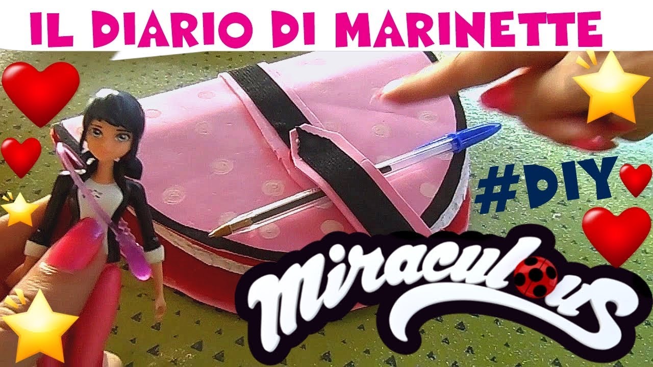 MIRACULOUS LADYBUG:IL DIARIO DI MARINETTE Tutorial DIY By Lara e Babou ...