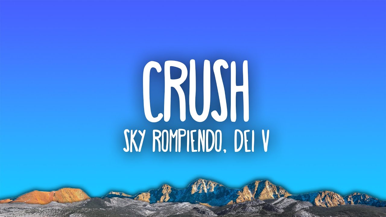 Sky Rompiendo, Dei V - CRUSH - YouTube