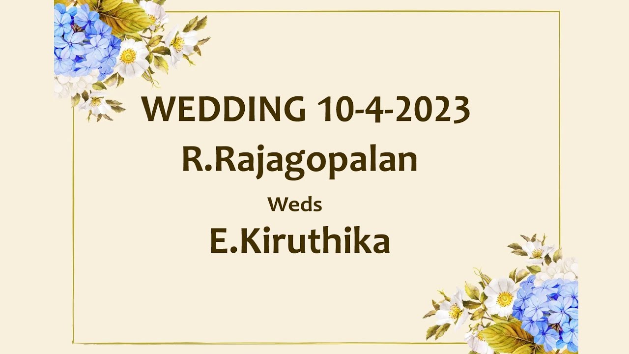 R.Rajagopalan Weds E.Kiruthika - YouTube