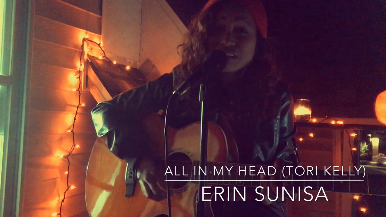 All In My Head-Erin Sunisa [Tori Kelly rooftop cover] - YouTube