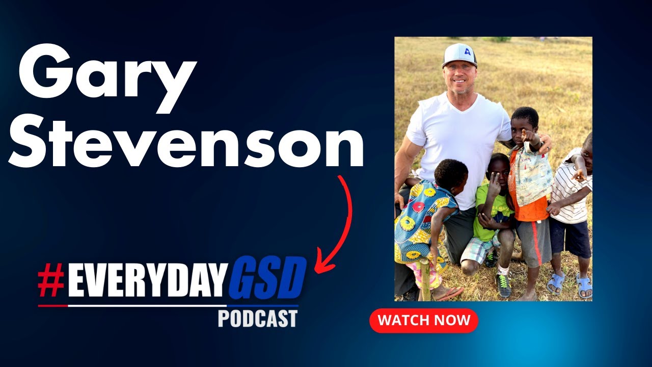 Episode 13: Gary Stevenson | #EverydayGSD Podcast - YouTube