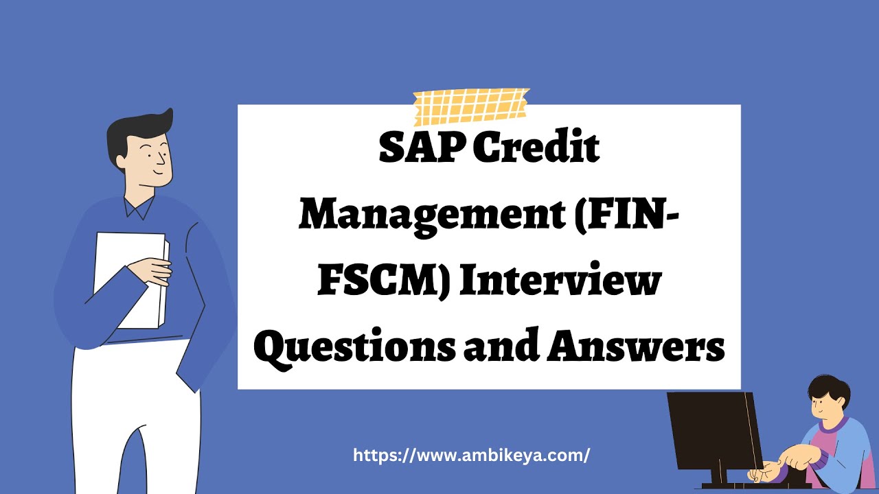 SAP Credit Management (FIN-FSCM) Interview Questions and Answers | Best ...