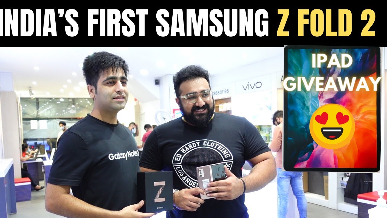 I BOUGHT INDIA'S FIRST SAMSUNG Z FOLD 2 & IPAD PRO 12.9 || CRAZY TECH ...
