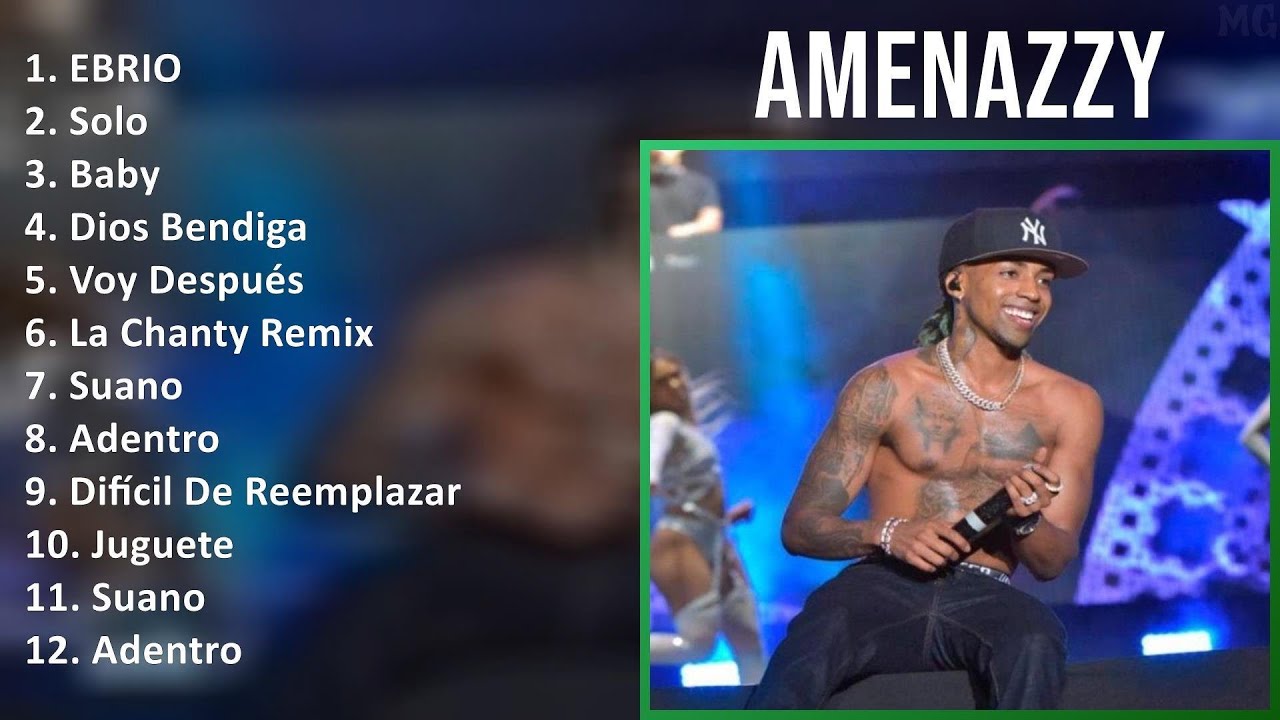 Amenazzy 2024 MIX Nuevas Canciones - EBRIO, Solo, Baby, Dios Bendiga ...