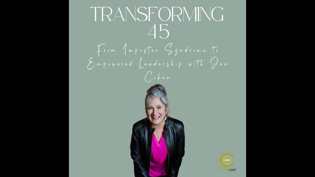 From Imposter Syndrome to Empowered Leadership with Jen Coken - YouTube