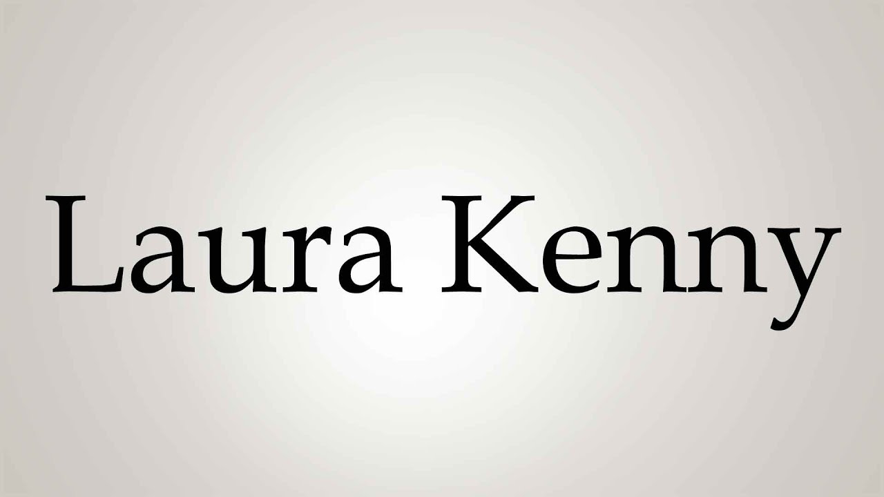 How to Pronounce ''Laura Kenny'' - YouTube