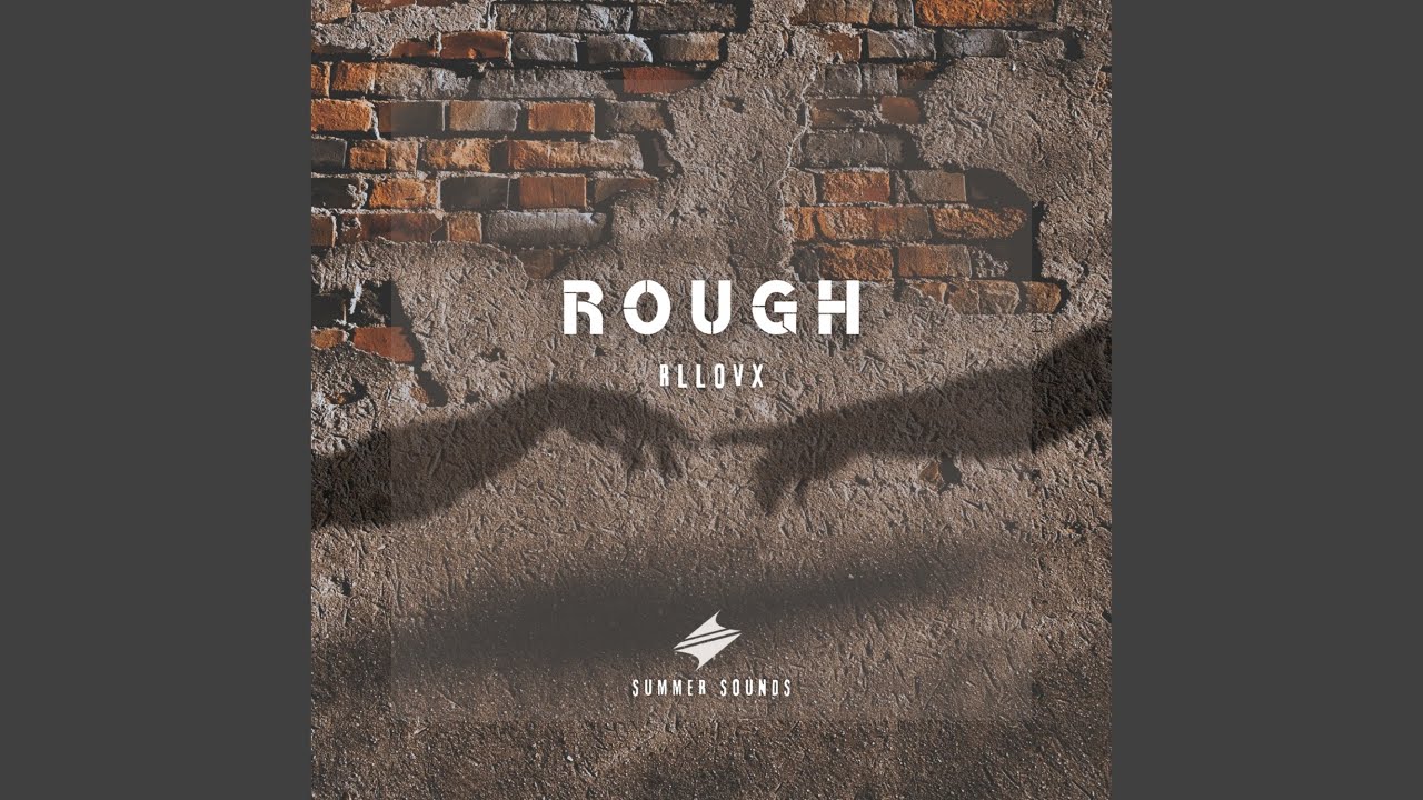 Rough - YouTube