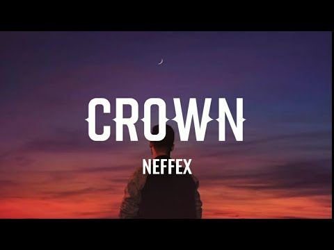 NEFFEX - Crown [ Lyrics ] - YouTube