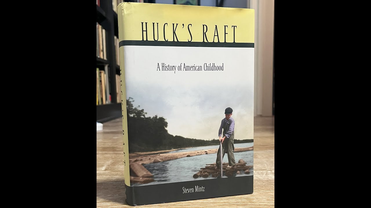 Plot summary, “Huck's Raft” by Steven Mintz in 5 Minutes - Book Review ...