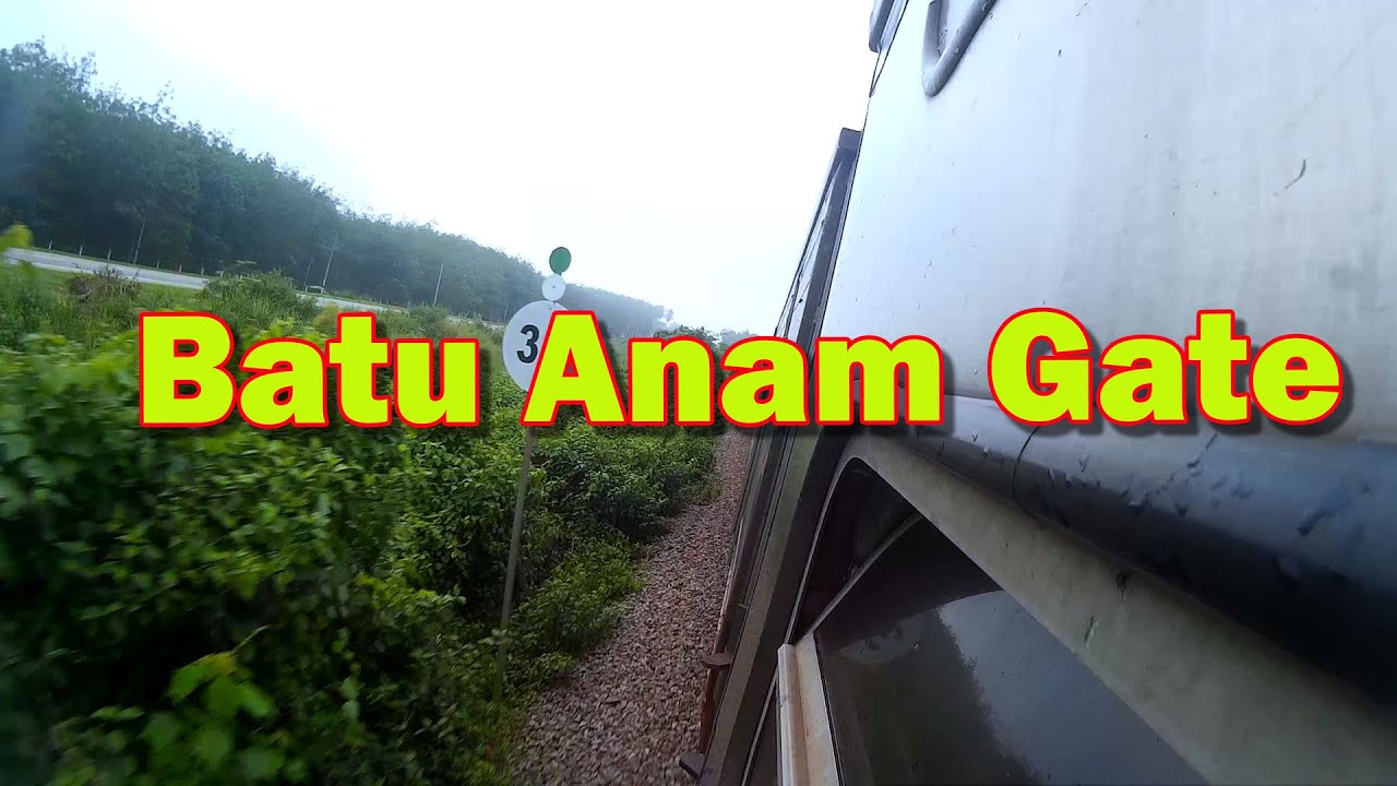 Batu Anam Gate KTMB - YouTube