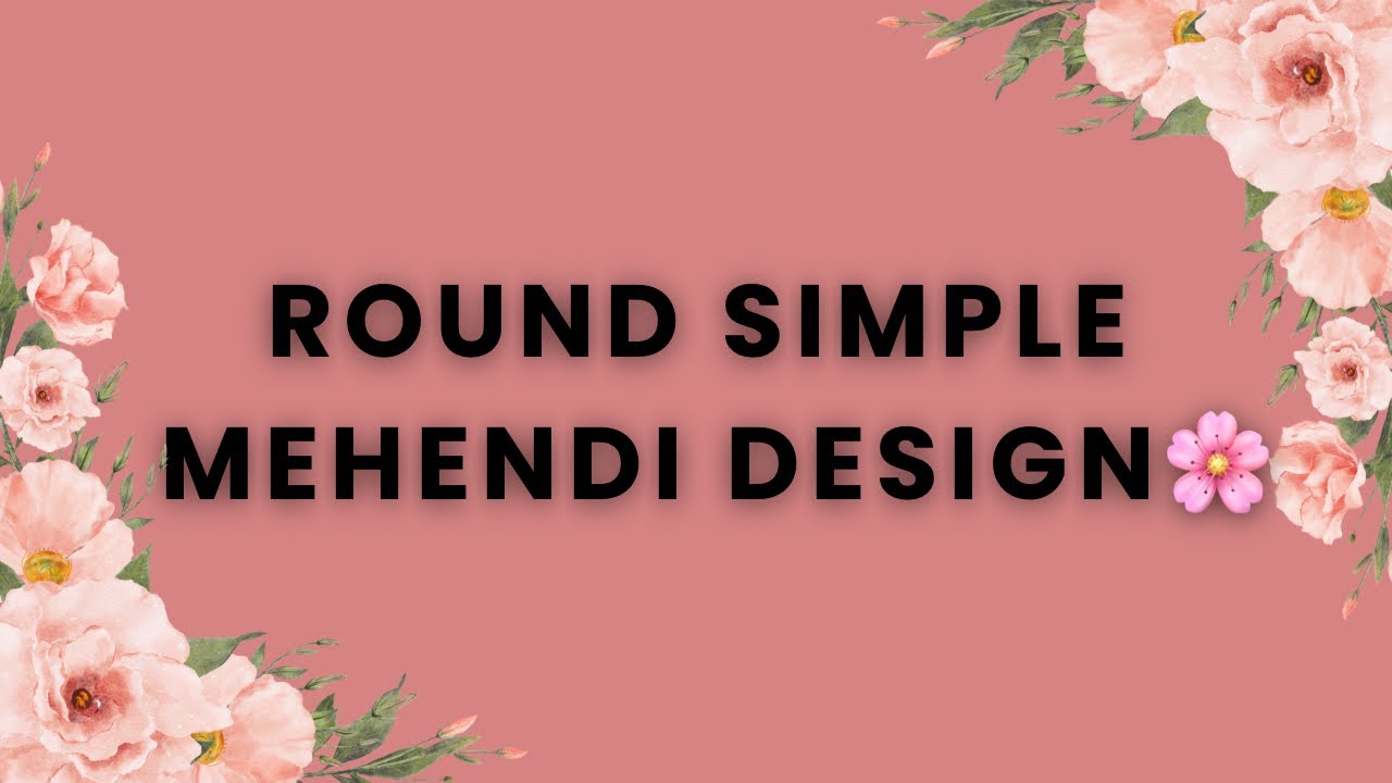 Round Simple Mehendi design | Simple round Henna design - YouTube