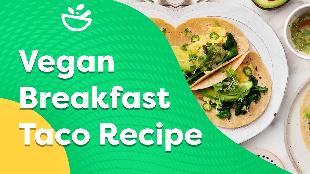 Vegan Breakfast Taco Recipe - YouTube