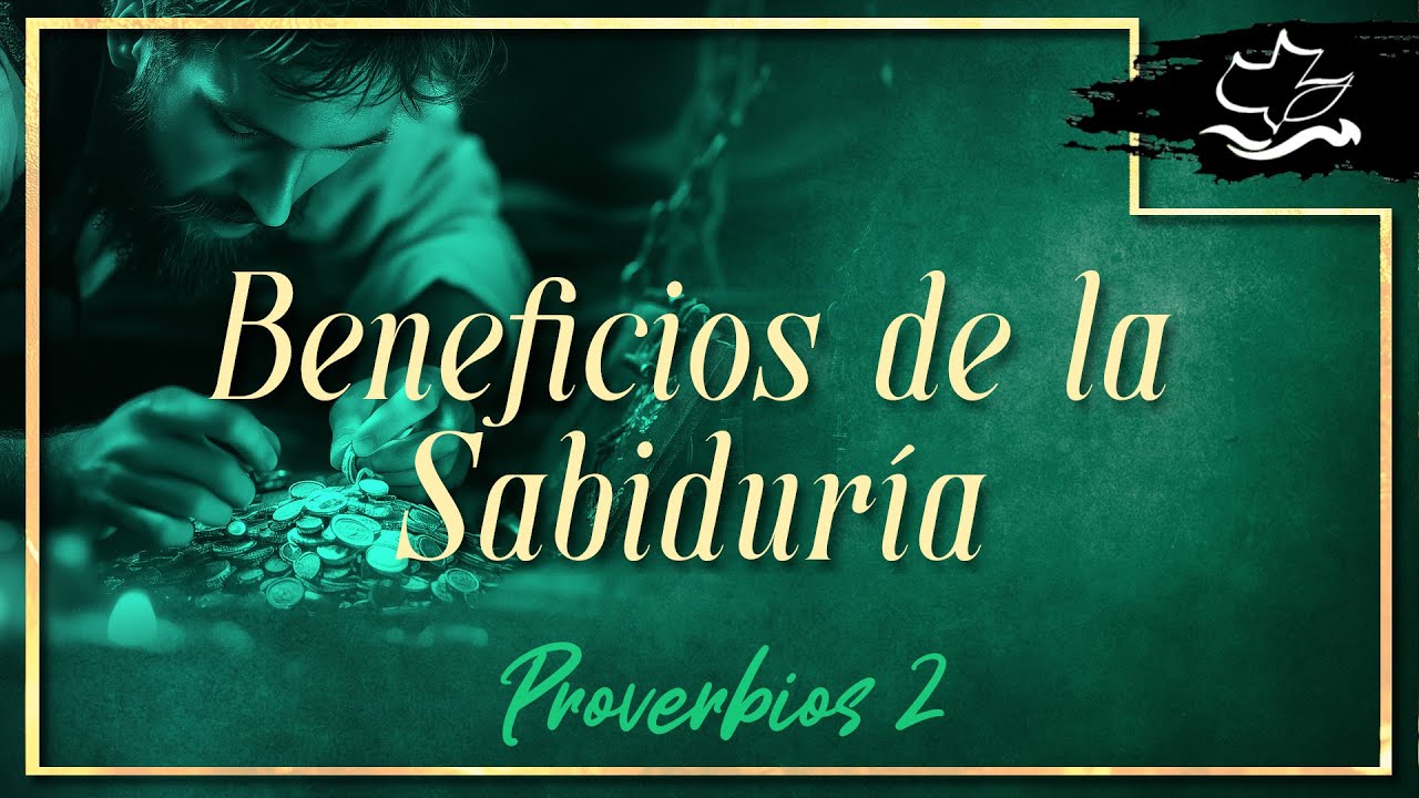 Proverbios 2 - Beneficios de la Sabiduría - YouTube