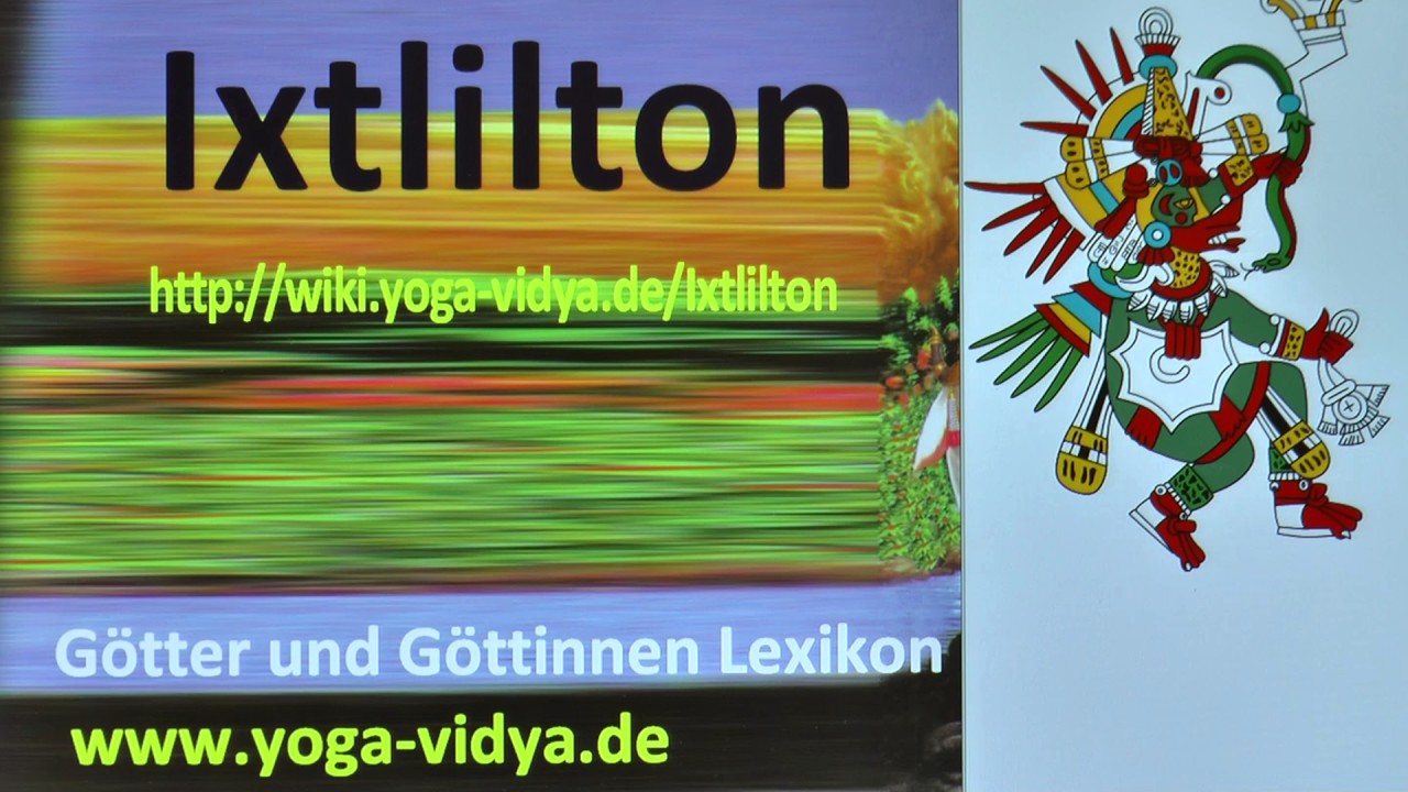 Ixtlilton - ein aztekischer Gott - YouTube