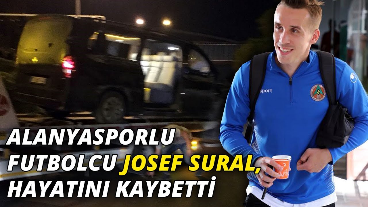 Alanyasporlu futbolcu Josef Sural, hayatını kaybetti - YouTube