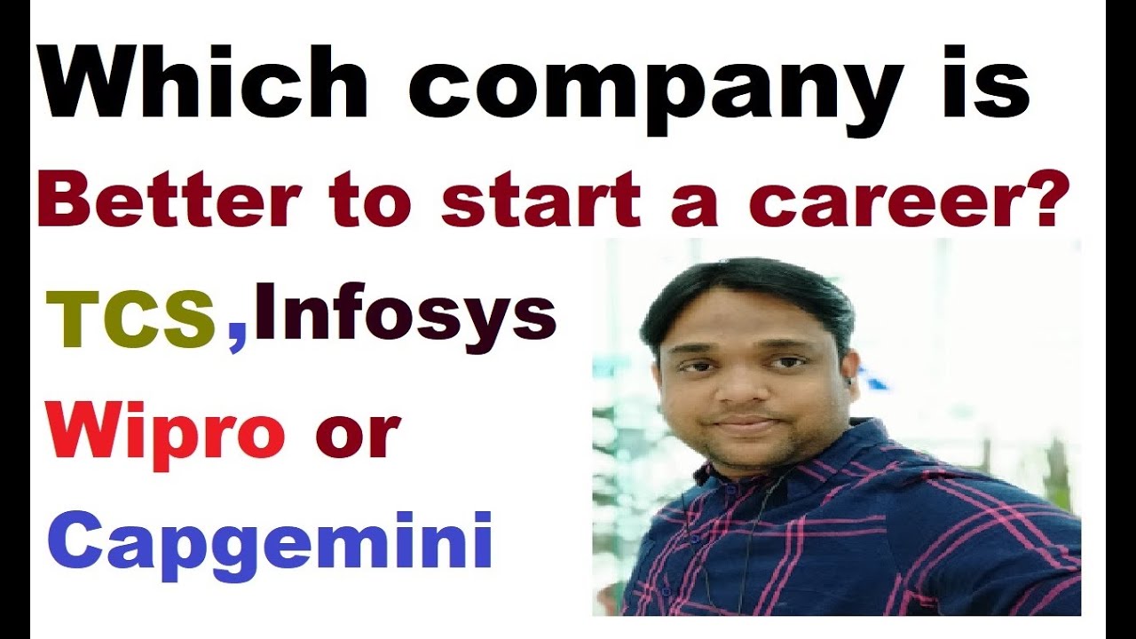 TCS, Wipro, and Capgemini|Which company is better to start a career ...
