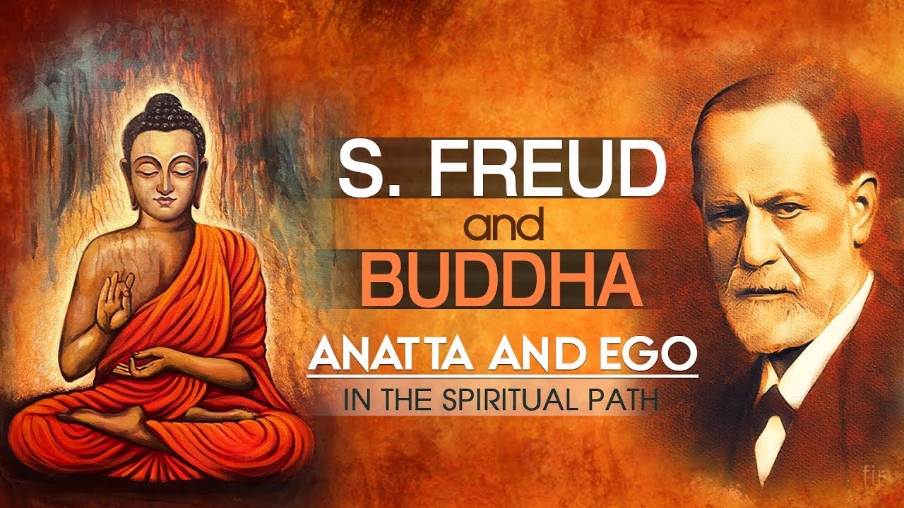 Sigmund Freud vs. Buddha: Anatta and Ego in the Spiritual Path - YouTube