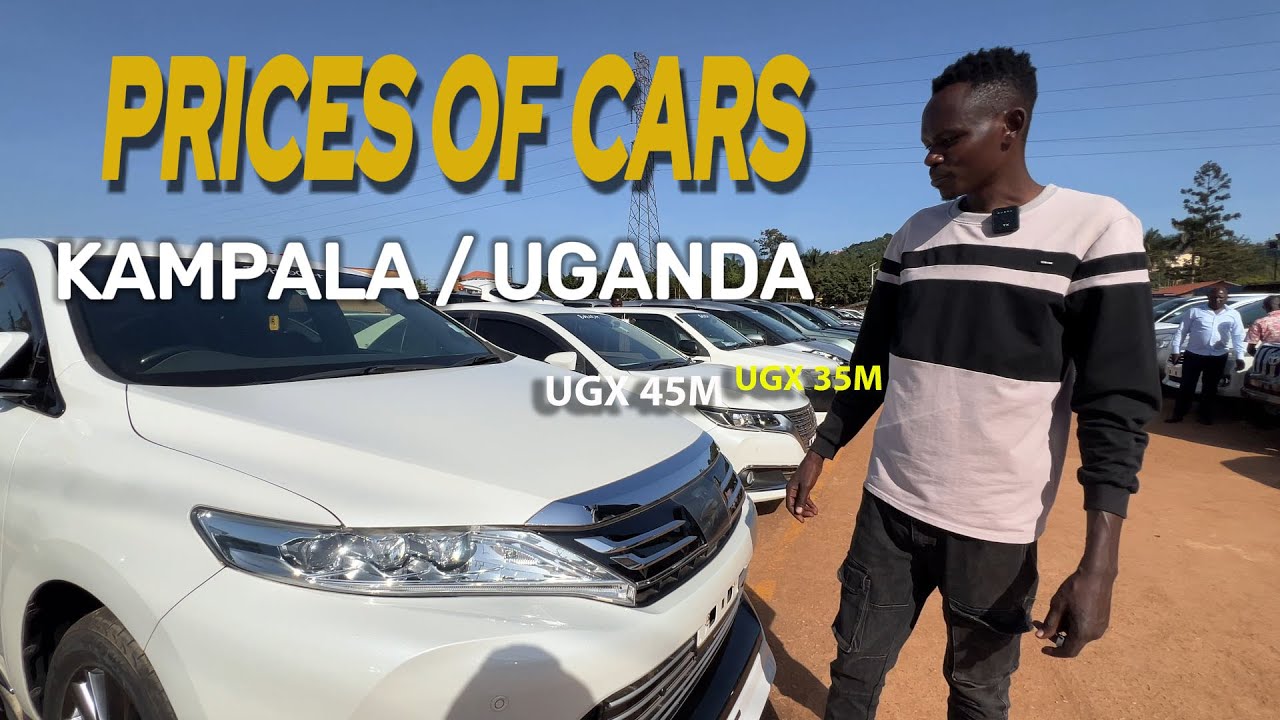 PRICES OF CARS IN KAMPALA /UGANDA - YouTube