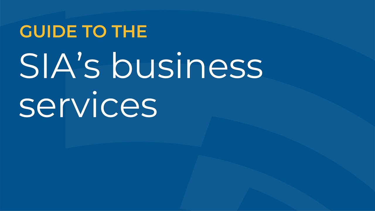 Guide to the SIA's business services - YouTube