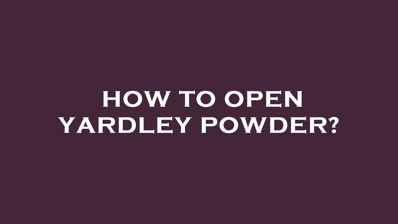 How to open yardley powder? - YouTube