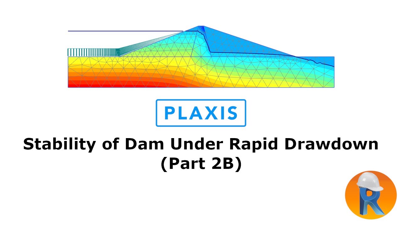 Plaxis 2D | Stability of Dam Under Rapid Drawdown Part 2B - YouTube