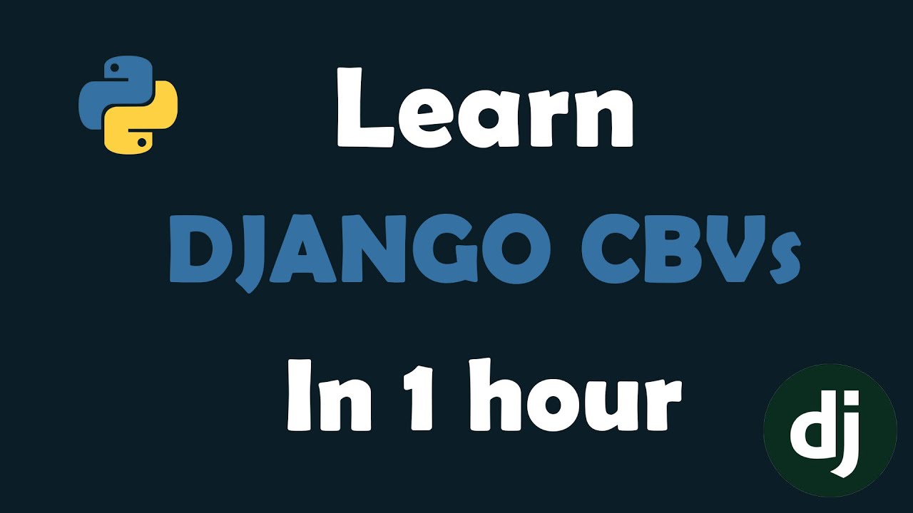 Django Class Based Views in 1 hour - YouTube